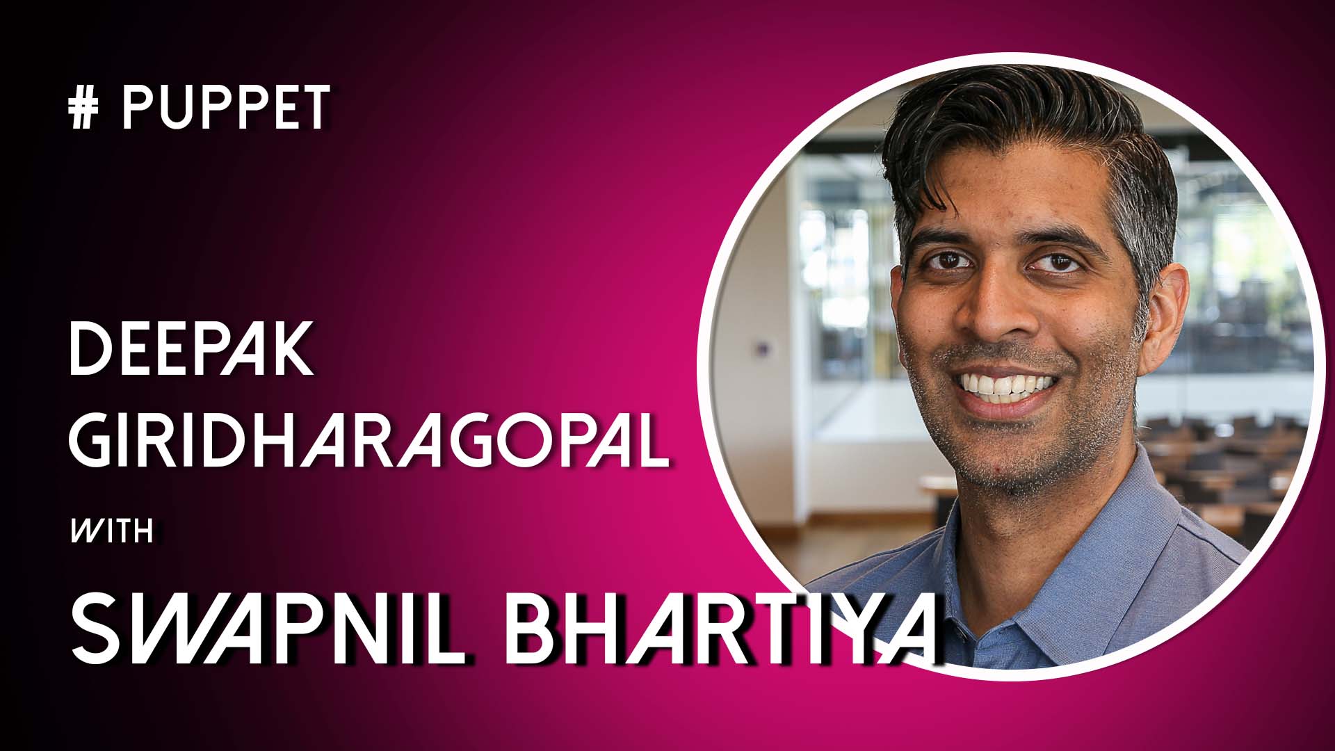 Interview with Puppet CTO Deepak Giridharagopal - TFiR