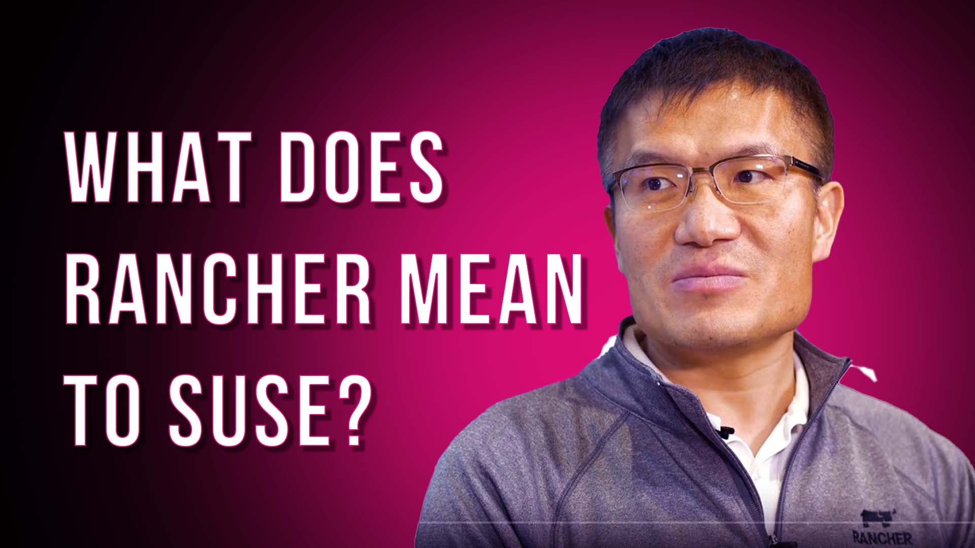 SUSE Will Bring Hyper Growth To Rancher: Sheng Liang - TFiR