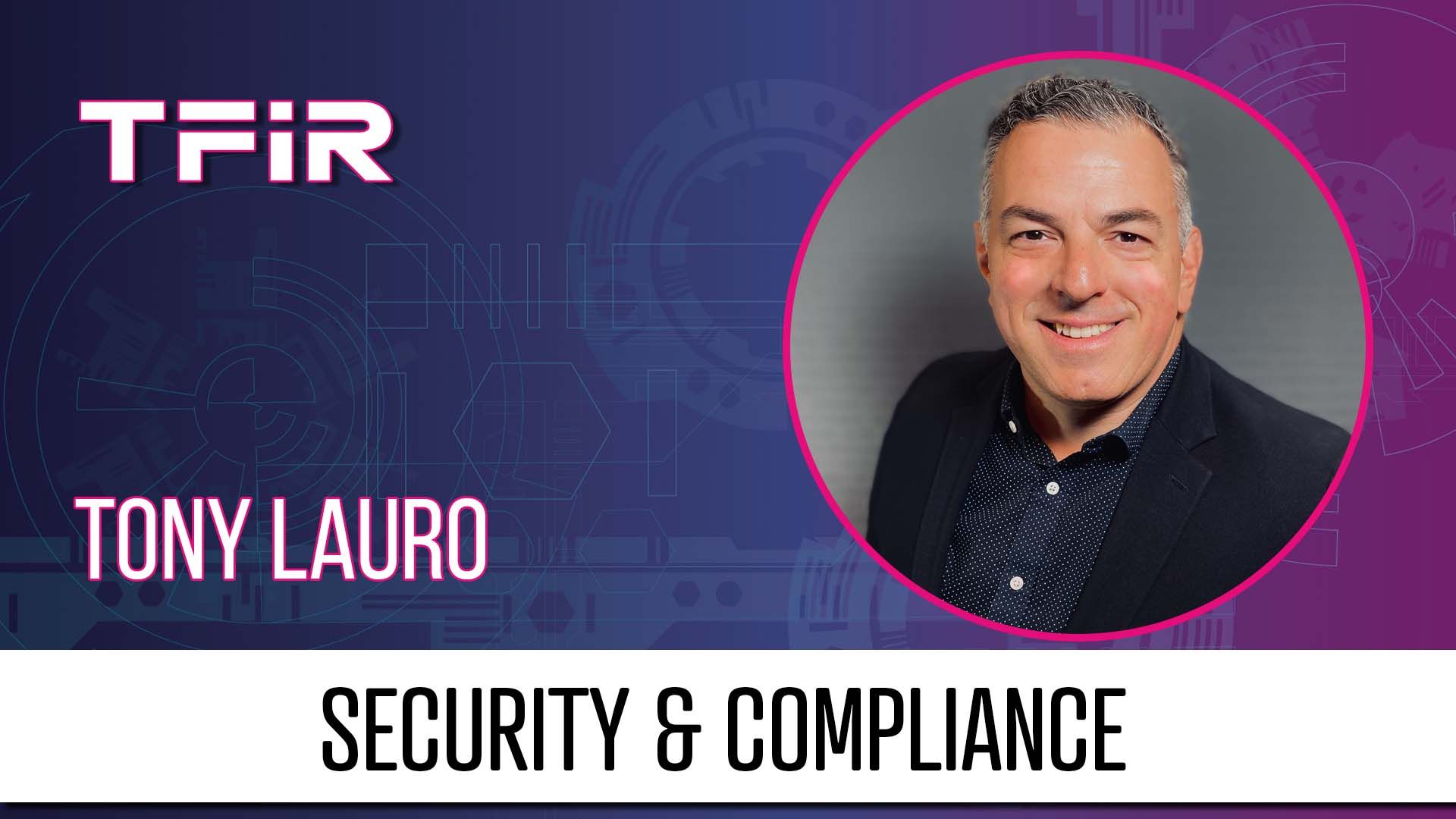 If You Want Security, Invest In Your People | Tony Lauro, Akamai - TFiR