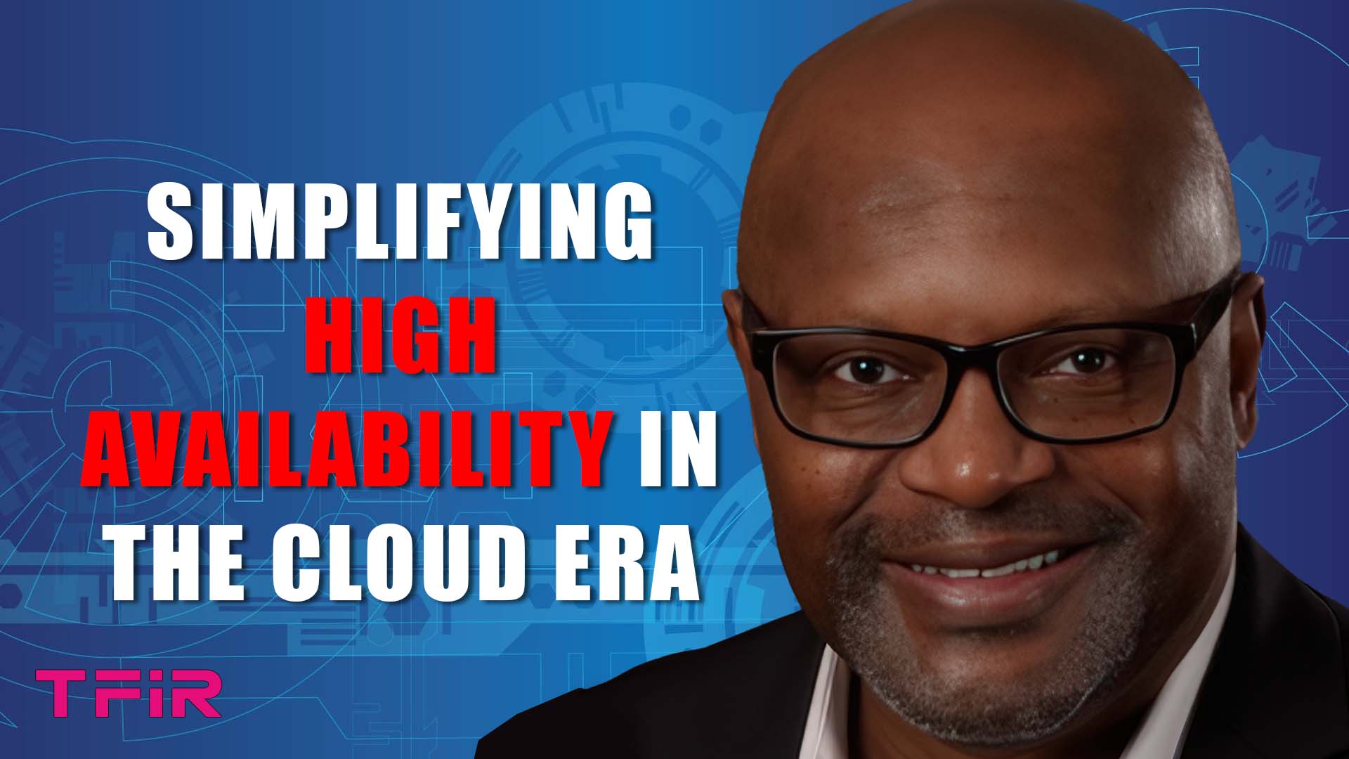 High Availability in the Cloud Era | SIOS Technology | TFiR