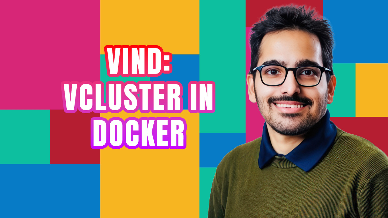 vCluster vind Launch: Virtual Kubernetes in Docker | TFiR